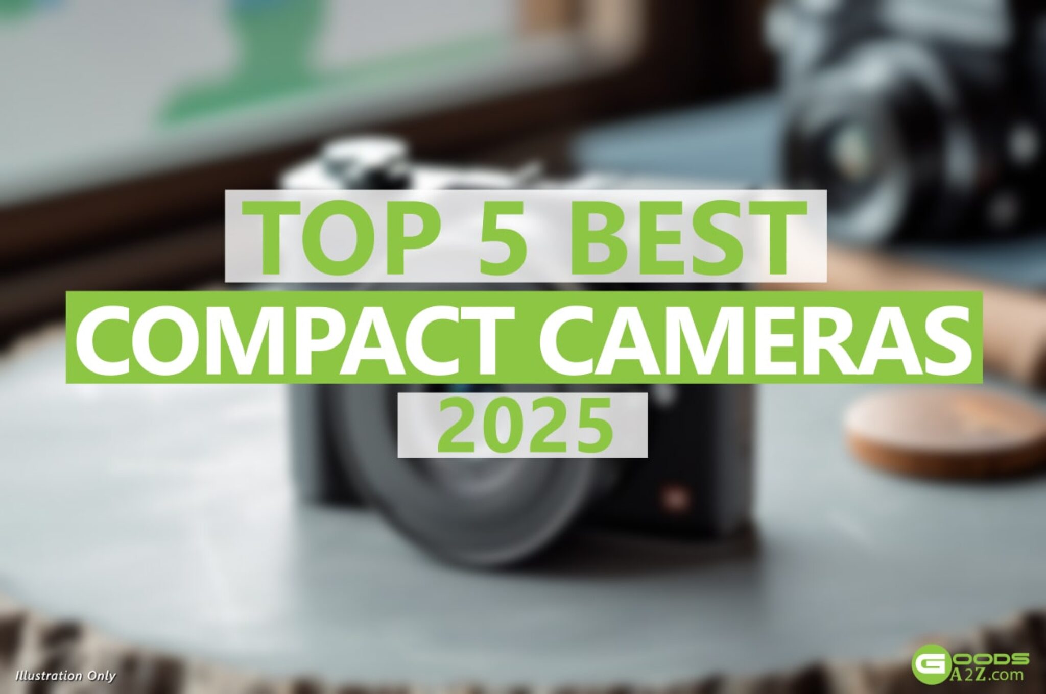 Top 5 Best Compact Cameras 2025 for Travel & Content Creators